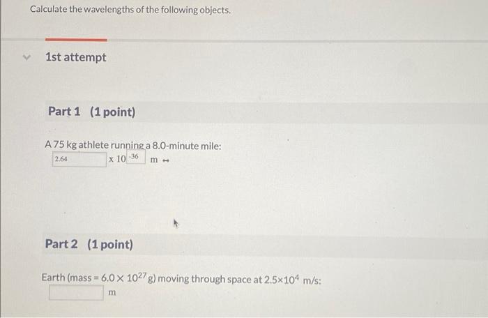 Solved Calculate the wavelengths of the following objects. | Chegg.com
