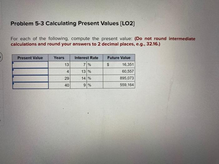 Solved For each of the following, compute the present value: | Chegg.com