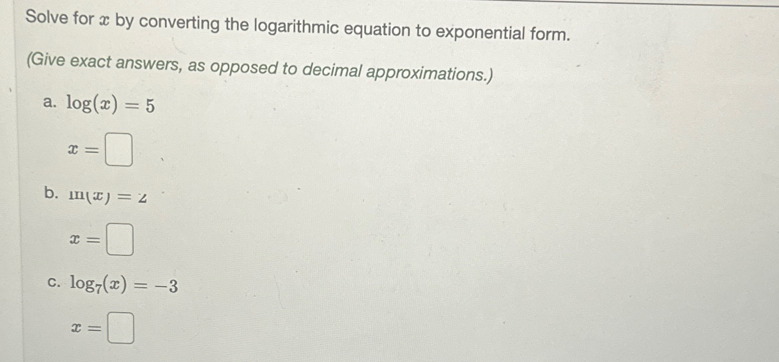 Solved Solve for x ﻿by converting the logarithmic equation | Chegg.com