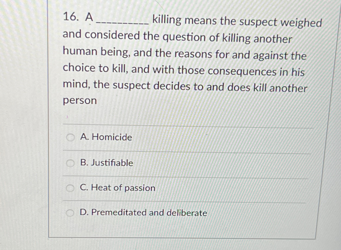 Solved A killing means the suspect weighed and considered | Chegg.com