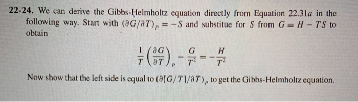 Solved 22-24. We can derive the Gibbs-Helmholtz equation | Chegg.com