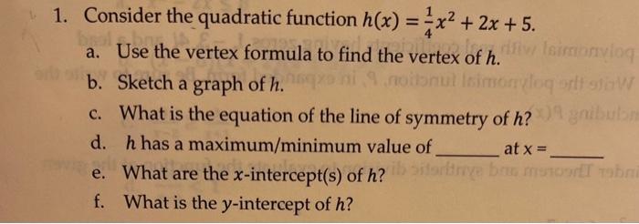 Solved 1. Consider the quadratic function h(x)=41x2+2x+5. a. | Chegg.com