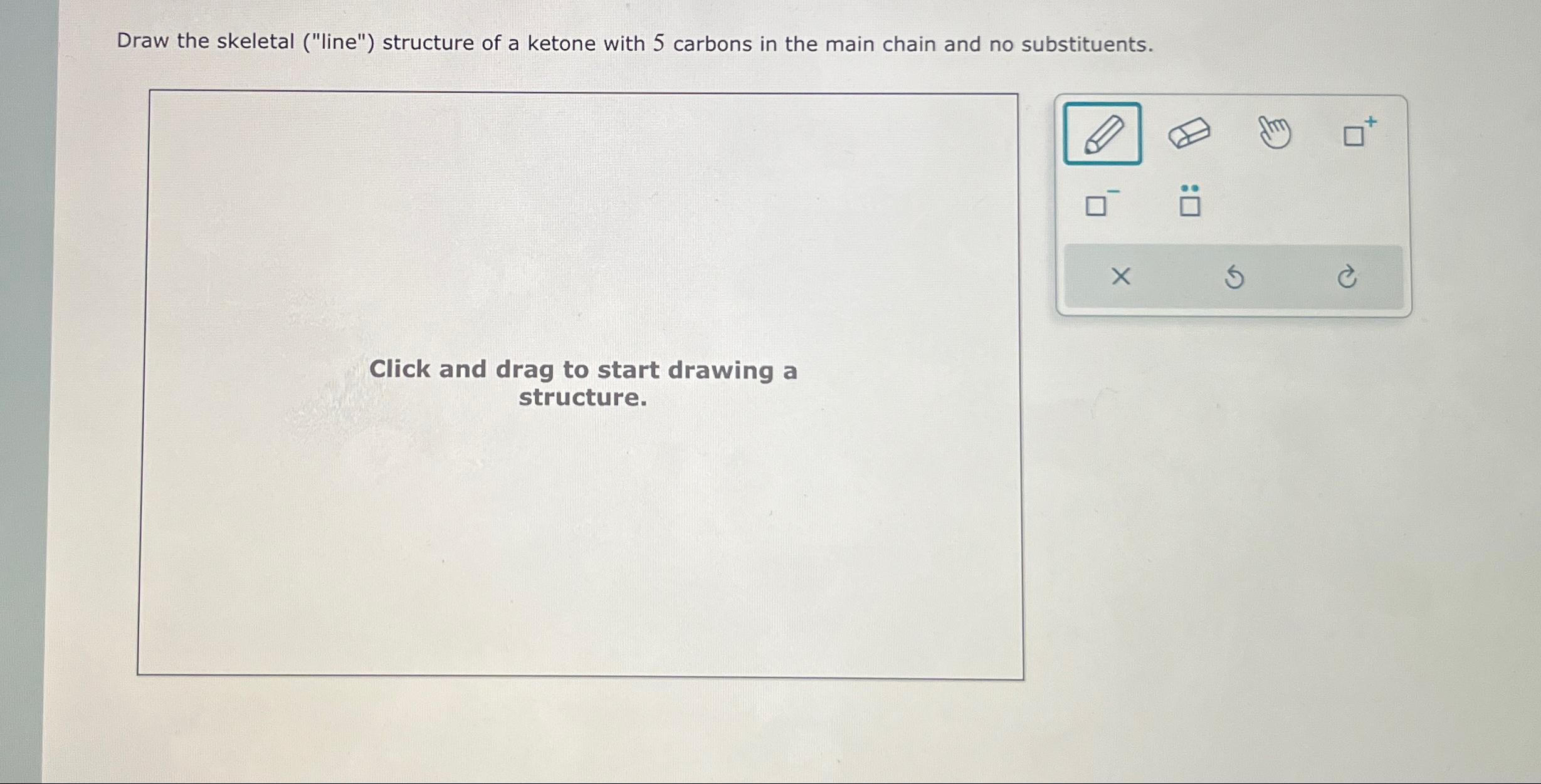 Solved Draw the skeletal ("line") ﻿structure of a ketone | Chegg.com