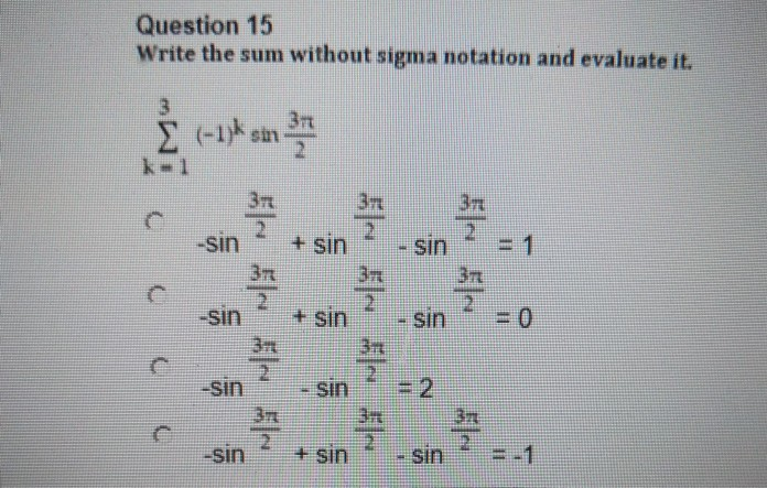 Solved Question 15 Write the sum without sigma notation and | Chegg.com