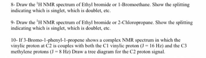 Solved 8- Draw the 1H NMR spectrum of Ethyl bromide or | Chegg.com