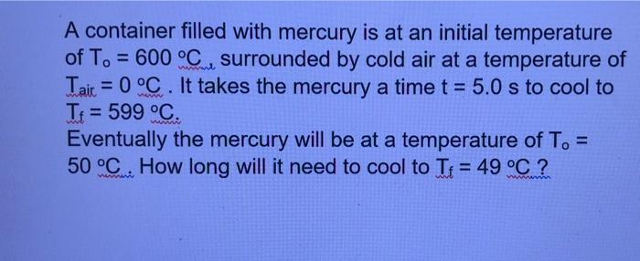 Solved A container filled with mercury is at an initial | Chegg.com