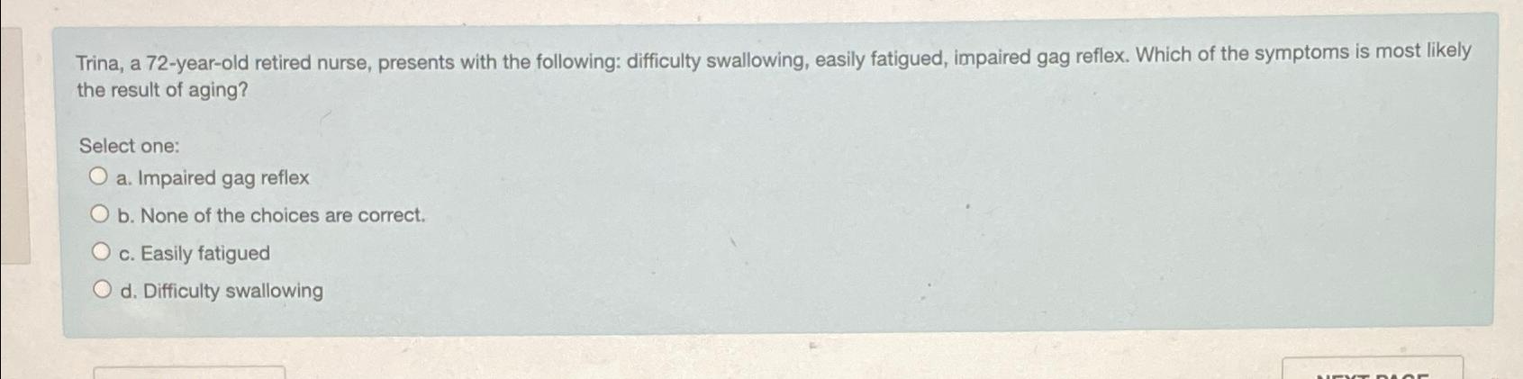 Solved Trina, a 72-year-old retired nurse, presents with the | Chegg.com