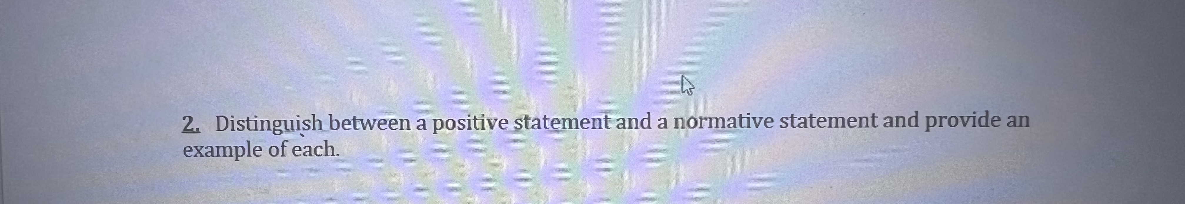 Solved Distinguish between a positive statement and a | Chegg.com