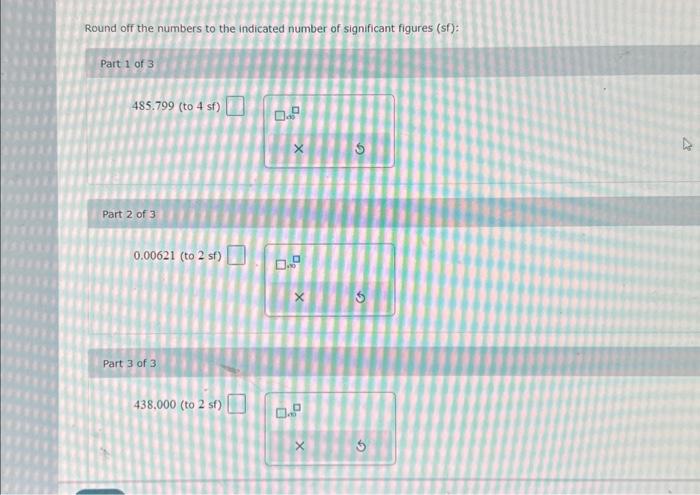 Solved Round off the numbers to the indicated number of | Chegg.com