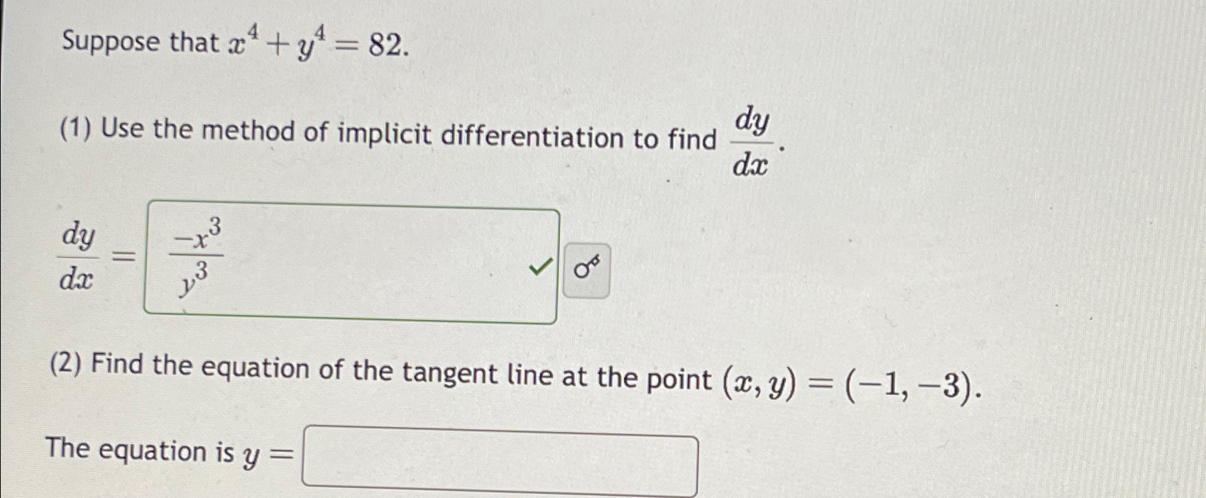 Suppose that x4+y4=82(1) ﻿Use the method of implicit | Chegg.com