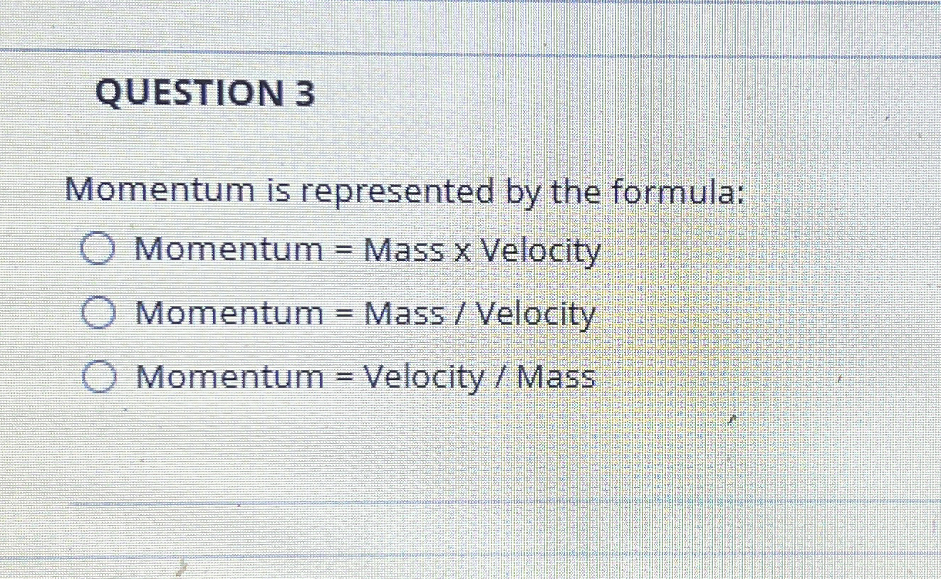 Solved QUESTION 3Momentum is represented by the | Chegg.com