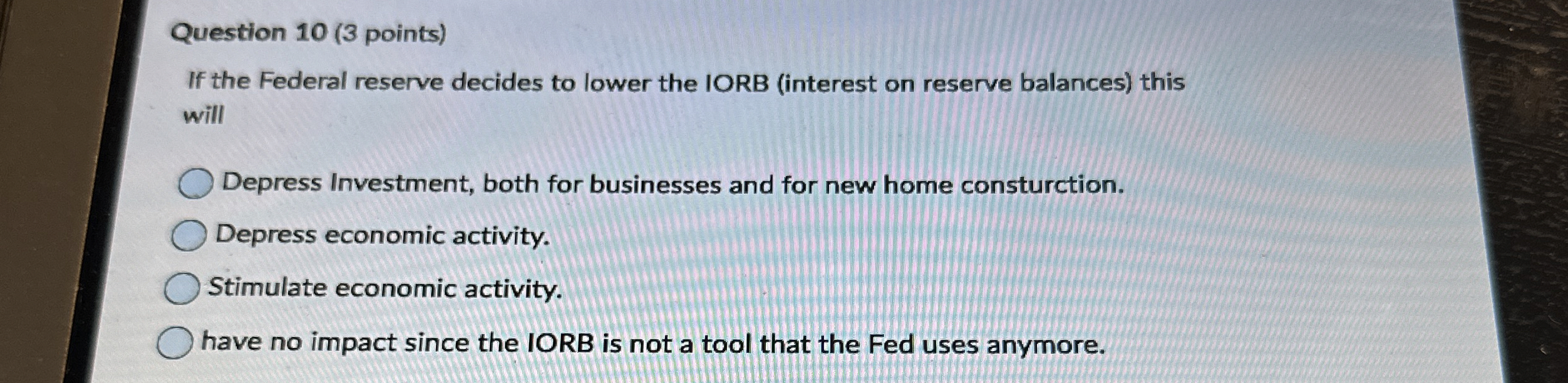 Solved Question 10 (3 ﻿points)If the Federal reserve decides | Chegg.com