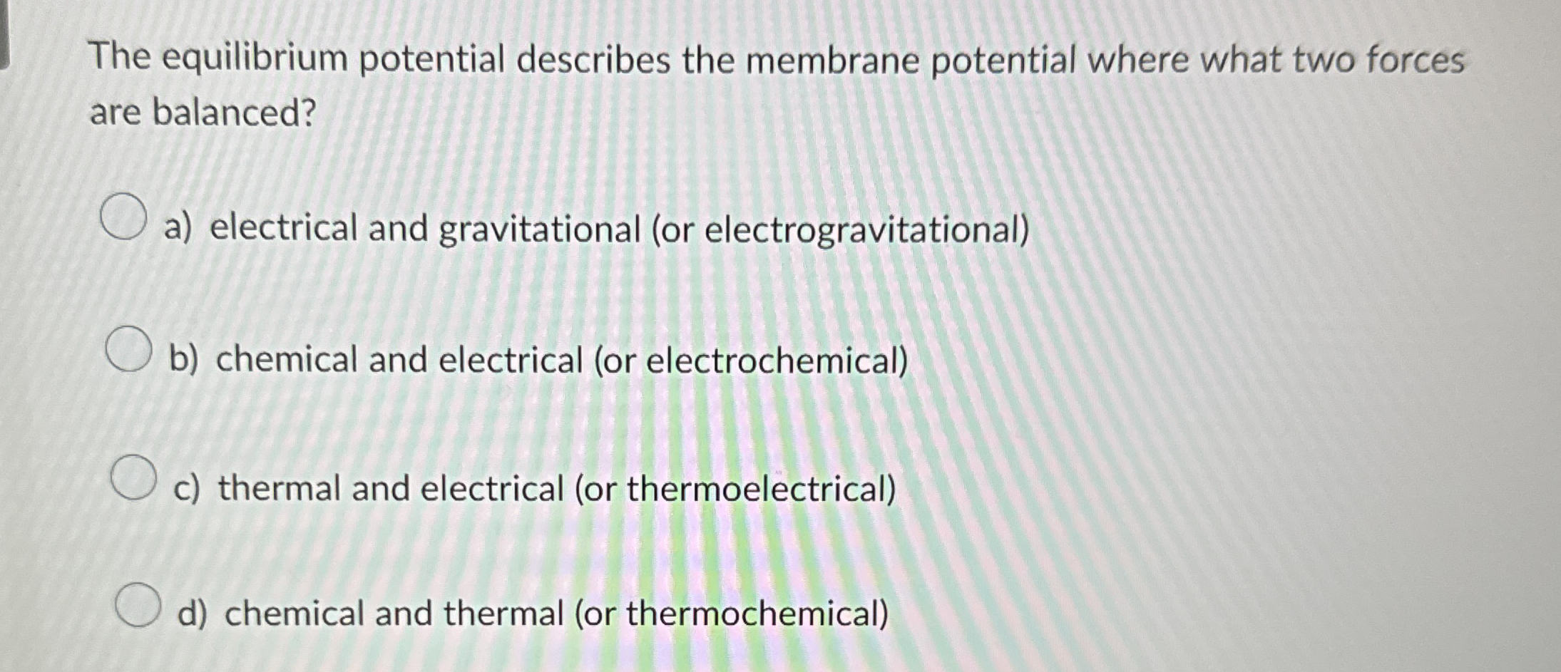 Solved The equilibrium potential describes the membrane | Chegg.com