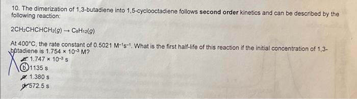 Solved - 10. The dimerization of 1,3-butadiene into | Chegg.com