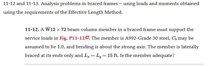 Solved 11-12 ﻿and 11-13. ﻿Analysis problems in braced frames | Chegg.com