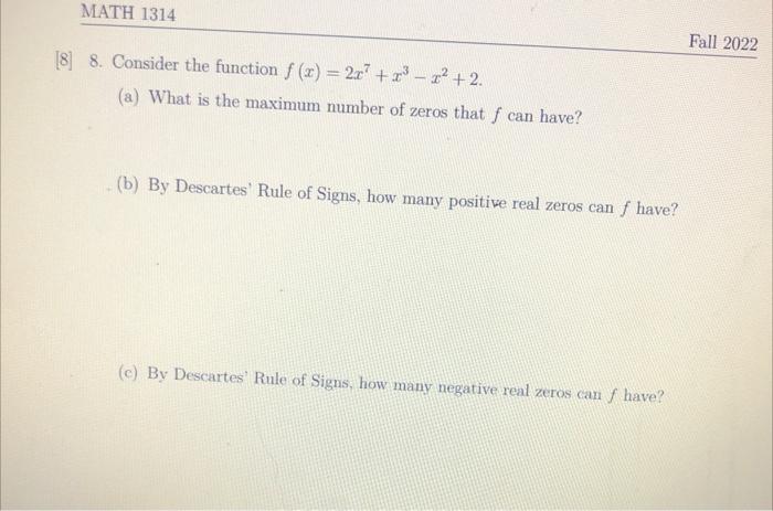 Solved 8. Consider the function f(x)=2x7+x3−x2+2. (a) What | Chegg.com