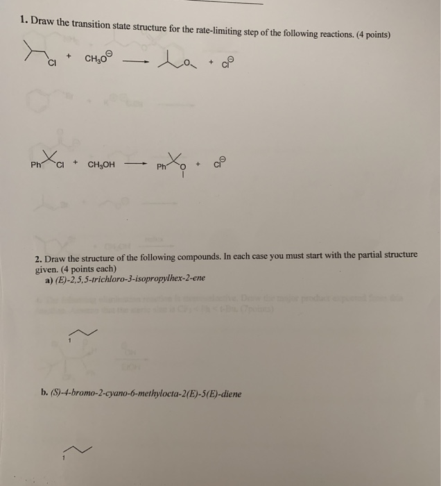 Solved 1 Draw The Transition State Structure For The