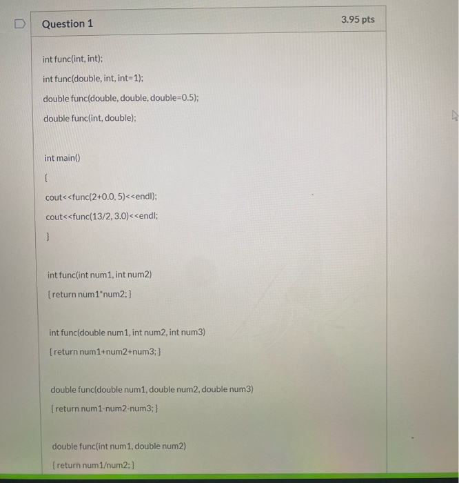 Solved Question 1 3.95 pts int func(int, int); int | Chegg.com