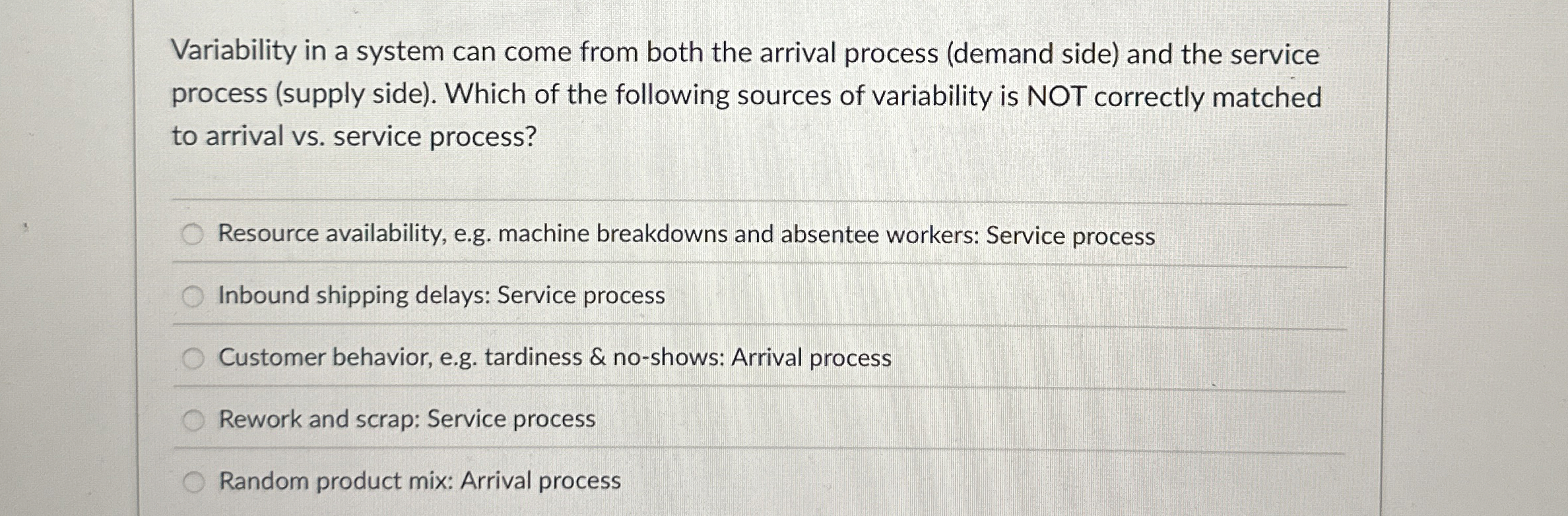 Solved Variability in a system can come from both the | Chegg.com