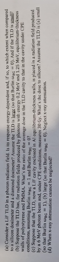 Solved (a) ﻿Consider a LiF TLD in a photon radiation field. | Chegg.com