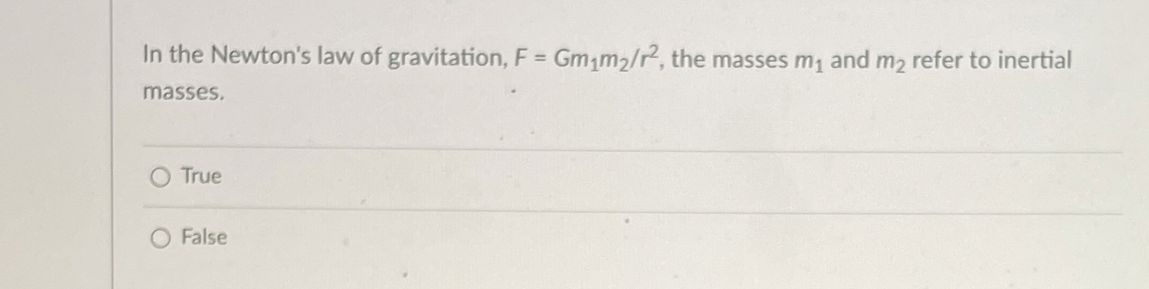 Solved In the Newton's law of gravitation, F=Gm1m2r2, ﻿the | Chegg.com