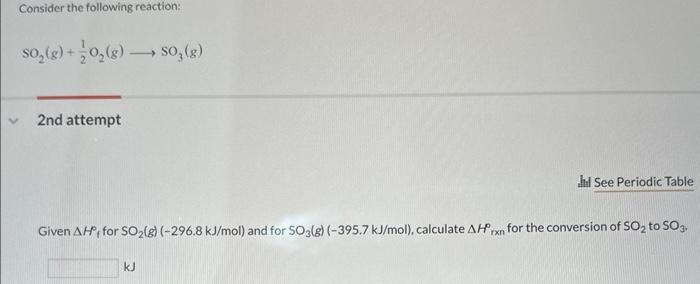 Solved Consider the following reaction: SO2( g)+21O2( | Chegg.com