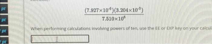 Solved pr pr [pt pr (7.927×106) (3.204×10¹³) 7.510x106 When | Chegg.com