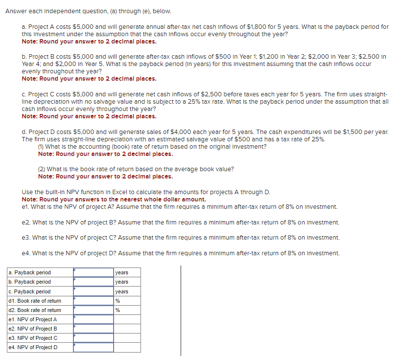 Solved Answer each Independent question, (a) ﻿through (e), | Chegg.com