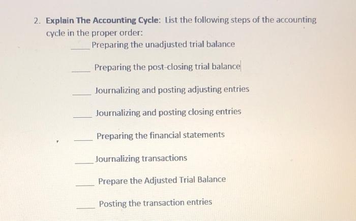 Solved Explain The Accounting Cycle: List the following | Chegg.com