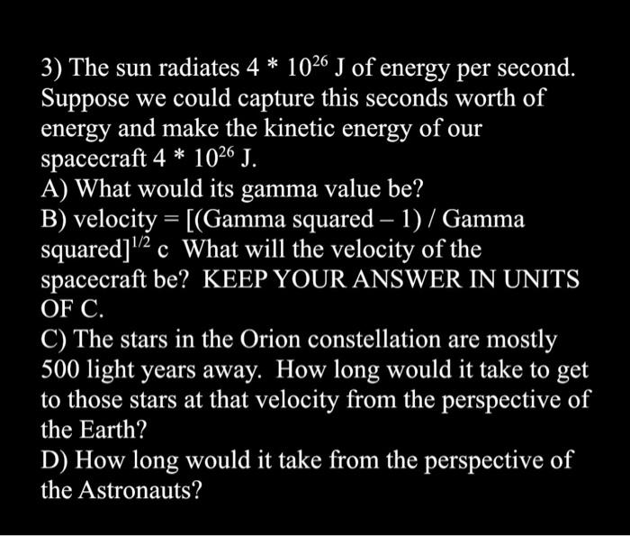 3) The sun radiates 4∗1026 J of energy per second. | Chegg.com