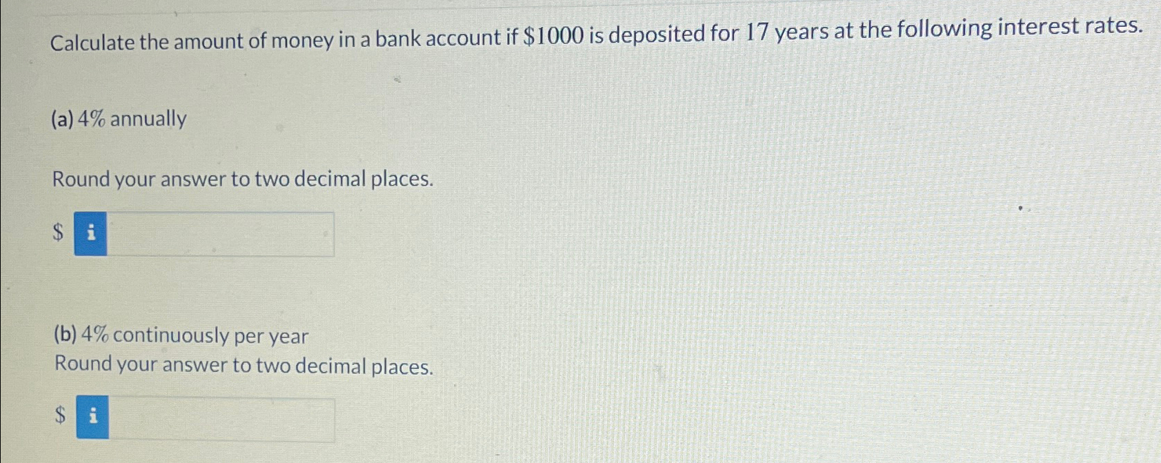 Solved Calculate the amount of money in a bank account if | Chegg.com