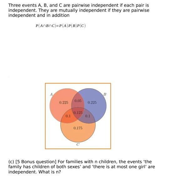 Solved Three events A, B, and C are pairwise independent if | Chegg.com