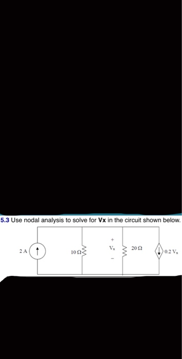 Solved Use nodal analysis to solve for Vx in the circuit | Chegg.com