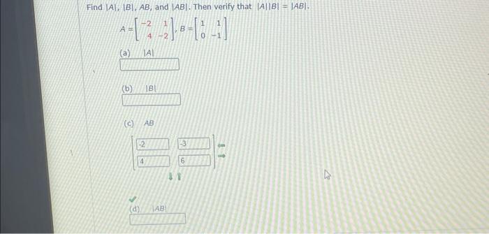 Solved Find ∣A∣,∣B∣,AB, and ∣AB∣. Then verify that | Chegg.com