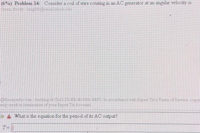 (6%) Problem 14: Consider a coil of wire rotating in | Chegg.com