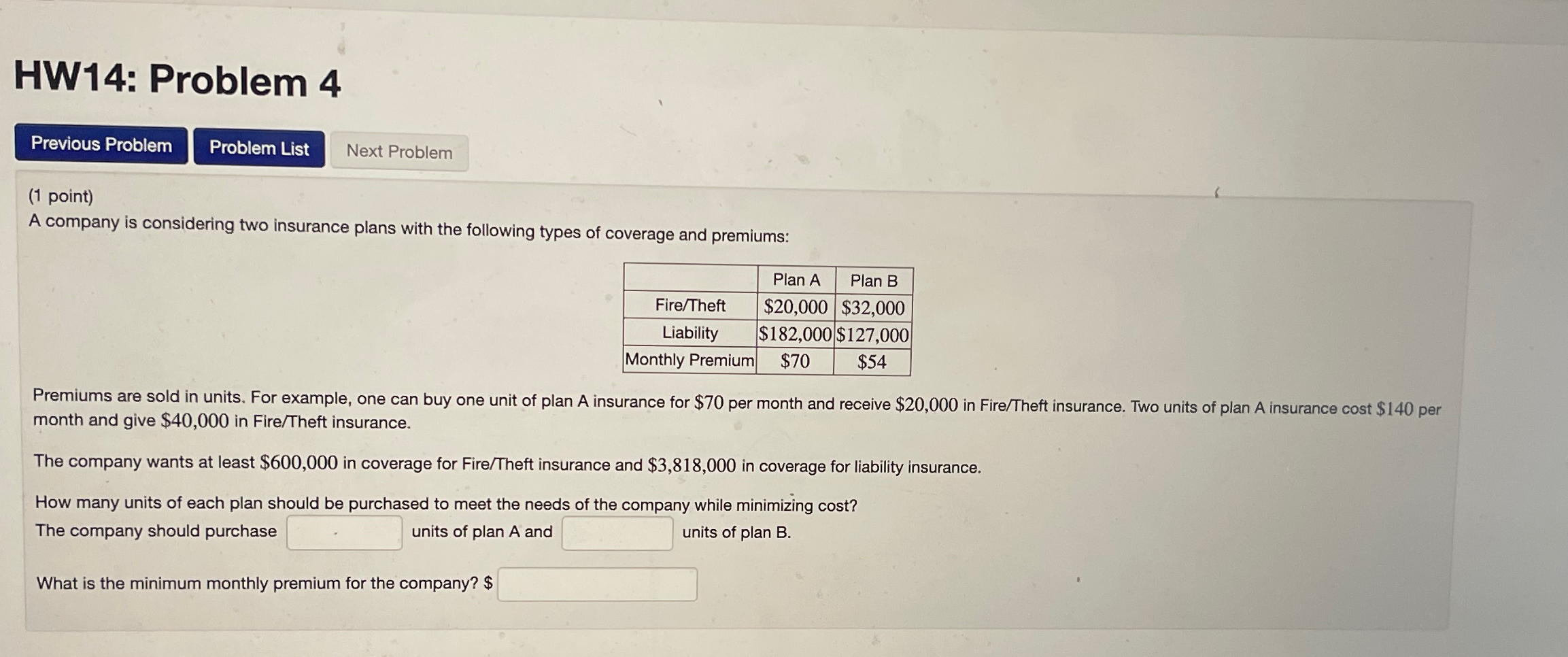 Solved HW14: Problem 4(1 ﻿point)A company is considering two | Chegg.com