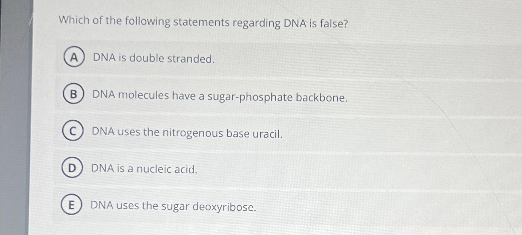 Solved Which of the following statements regarding DNA is | Chegg.com