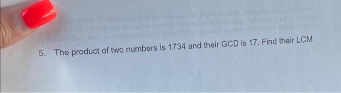 Solved 5. The product of two numbers is 1734 and their GCD | Chegg.com