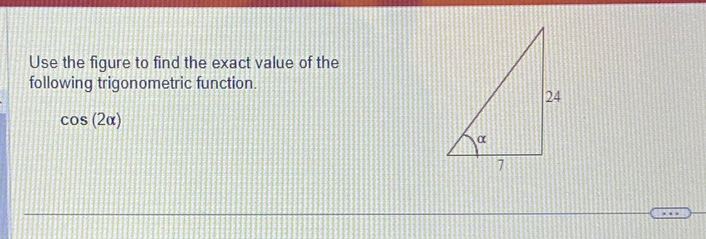 Solved Use the figure to find the exact value of the | Chegg.com
