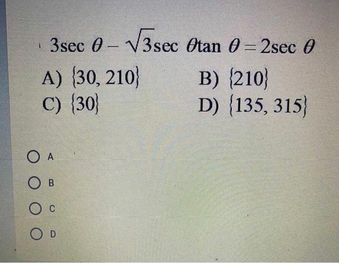 Solved 3sec 0 - V3 sec Otan 6 = 2sec A) (30, 210 B) (210) C) | Chegg.com