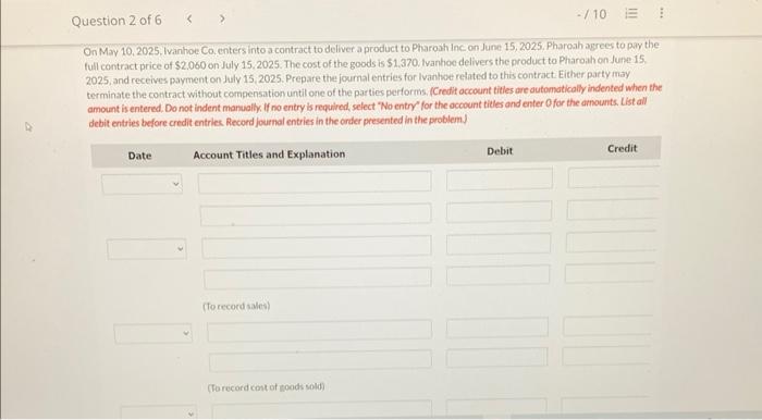 Solved On May 10, 2025. lvanhoe Co, enters into a contract | Chegg.com