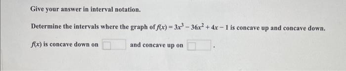 Solved Give your answer in interval notation. Determine the | Chegg.com