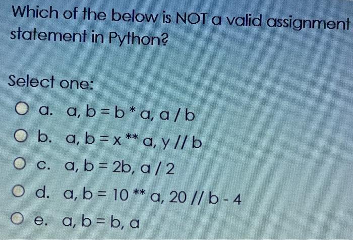 Solved Which of the below is NOT a valid assignment | Chegg.com