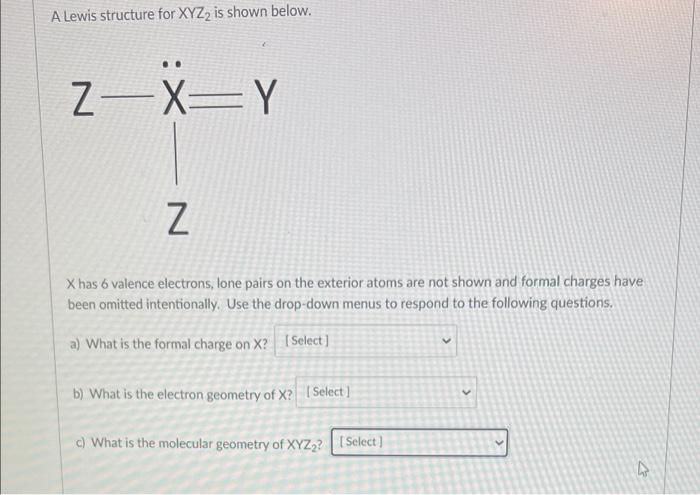 Solved A Lewis structure for XYZ2 is shown below. 2-X-Y Z X | Chegg.com