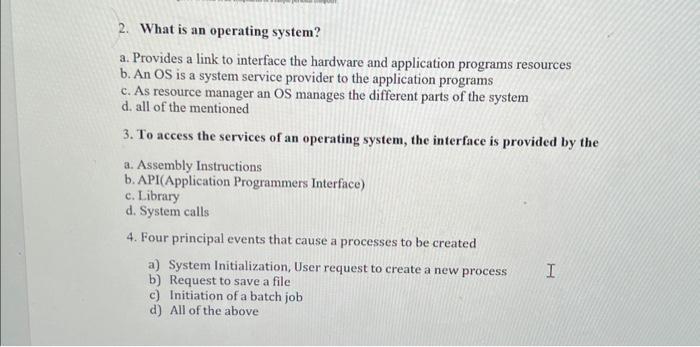 Solved 2. What is an operating system? a. Provides a link to | Chegg.com