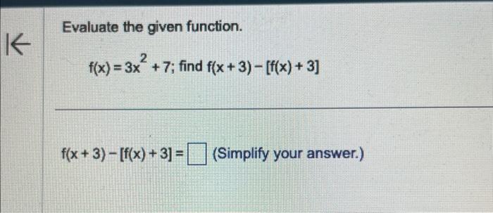 Solved Evaluate the given function. f(x)=3x2+7; find | Chegg.com