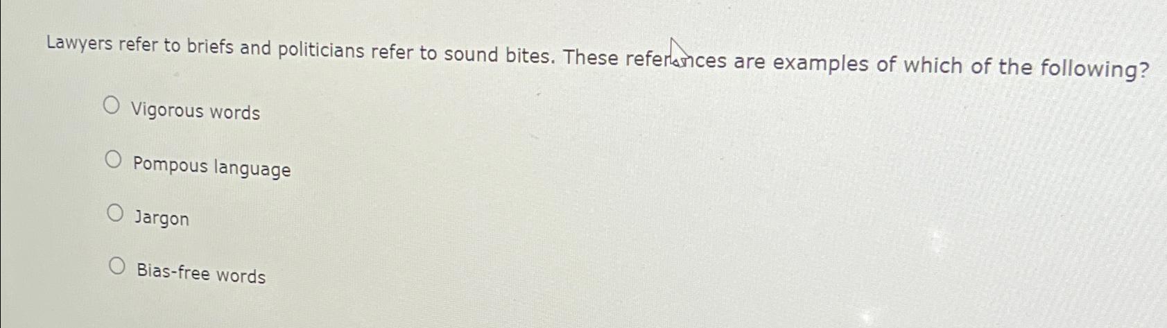 Solved Lawyers refer to briefs and politicians refer to | Chegg.com