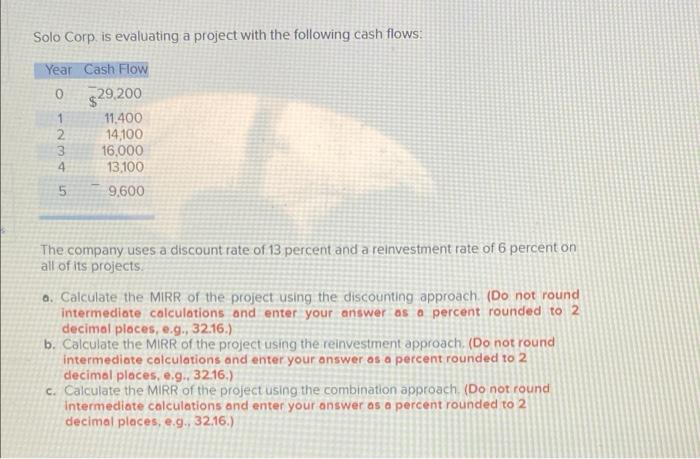 Solved Solo Corp. is evaluating a project with the following | Chegg.com
