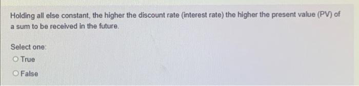 Solved Holding all else constant, the higher the discount | Chegg.com