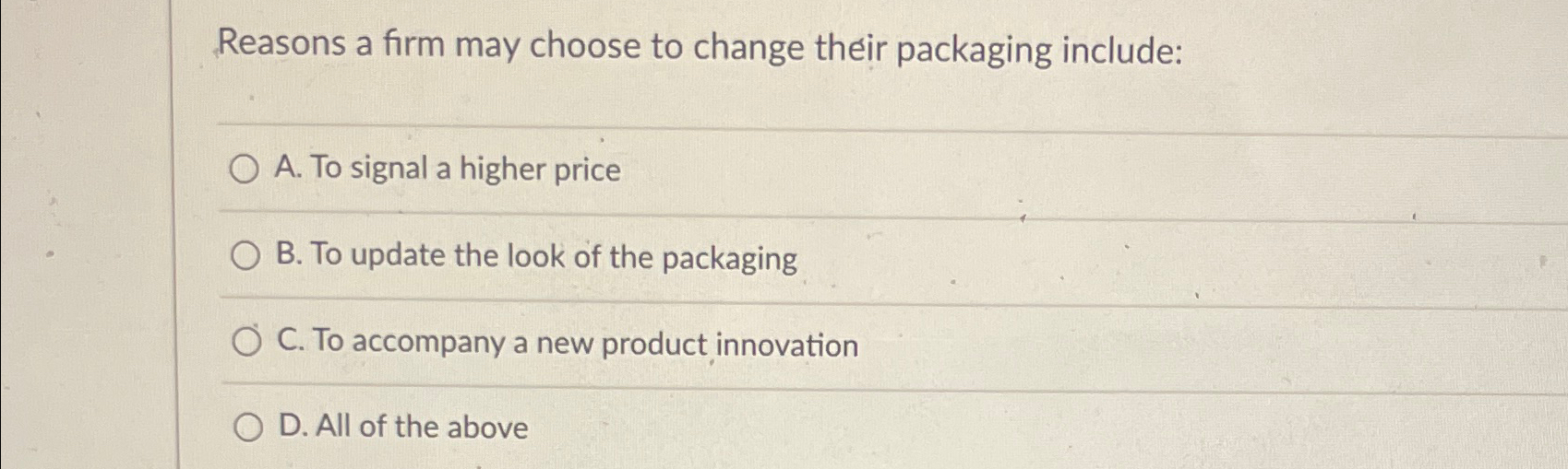 Solved Reasons a firm may choose to change their packaging | Chegg.com